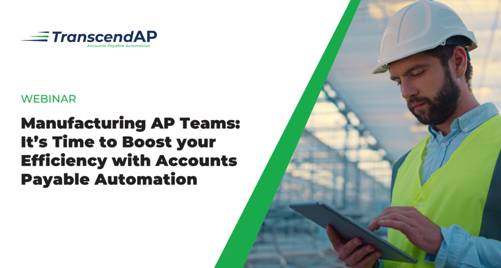 Webinar: Manufacturing AP Teams: It's Time to Boost your Efficiency ...
